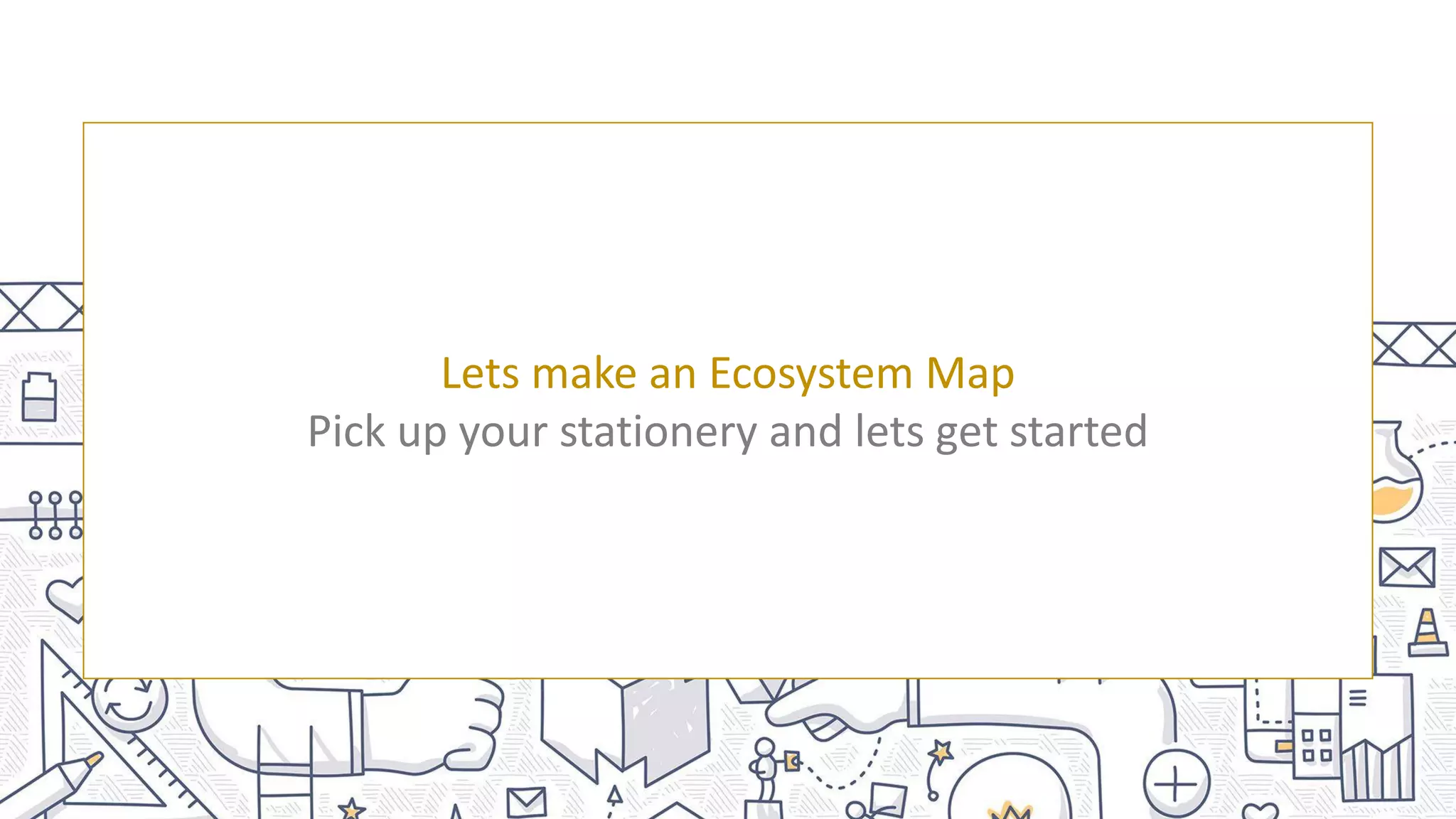 Map Your User’s Ecosystem | PPT | Free Download
