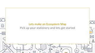 Map Your User’s Ecosystem | PPT