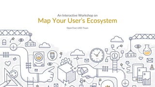 Map Your User’s Ecosystem | PPT
