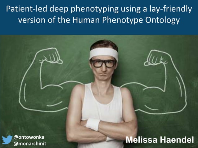 Patient-led deep phenotyping using a lay-friendly version of the Human Phenotype Ontology | PPTX
