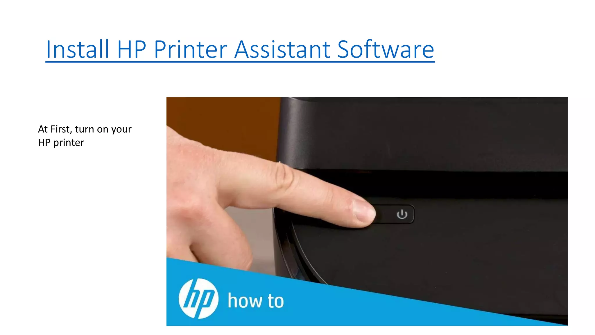 How to install Hp Printer Assistant for the window? | PPT