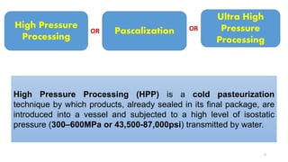 High pressure processing | PPTX