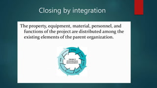 Project closing and methods | PPT
