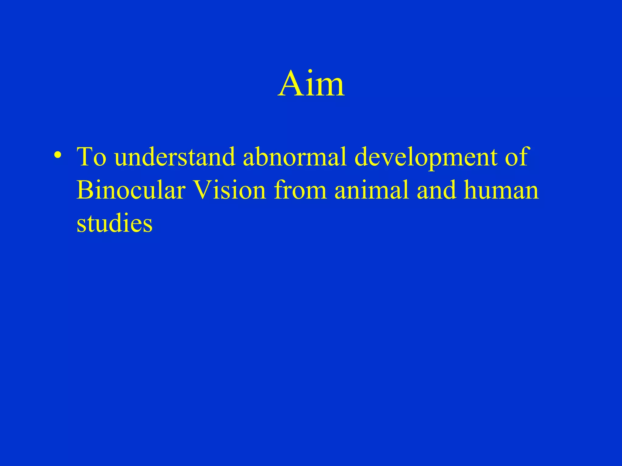 Studies of abnormal visual development | PPT