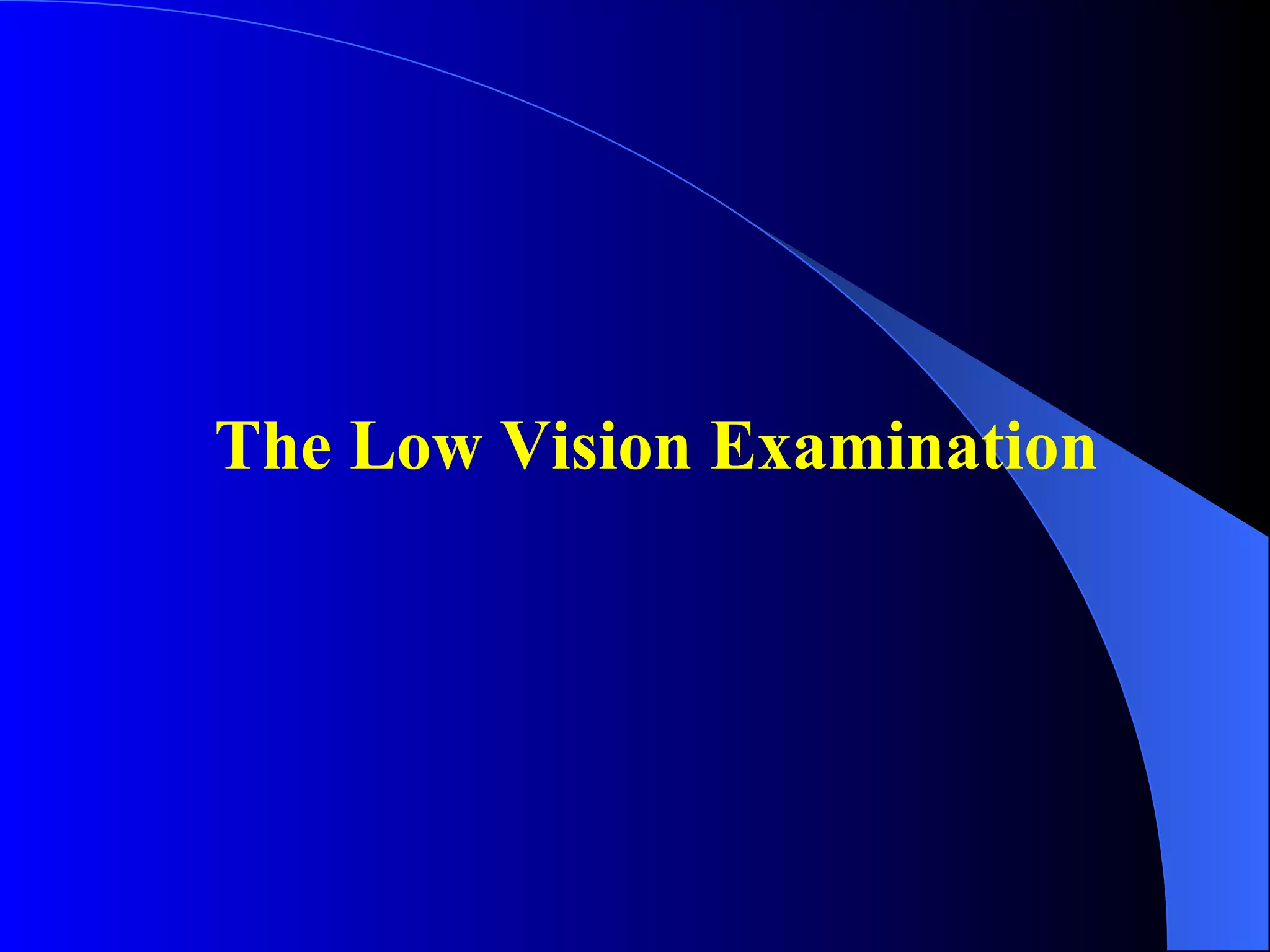 The Low Vision Examination | PPT