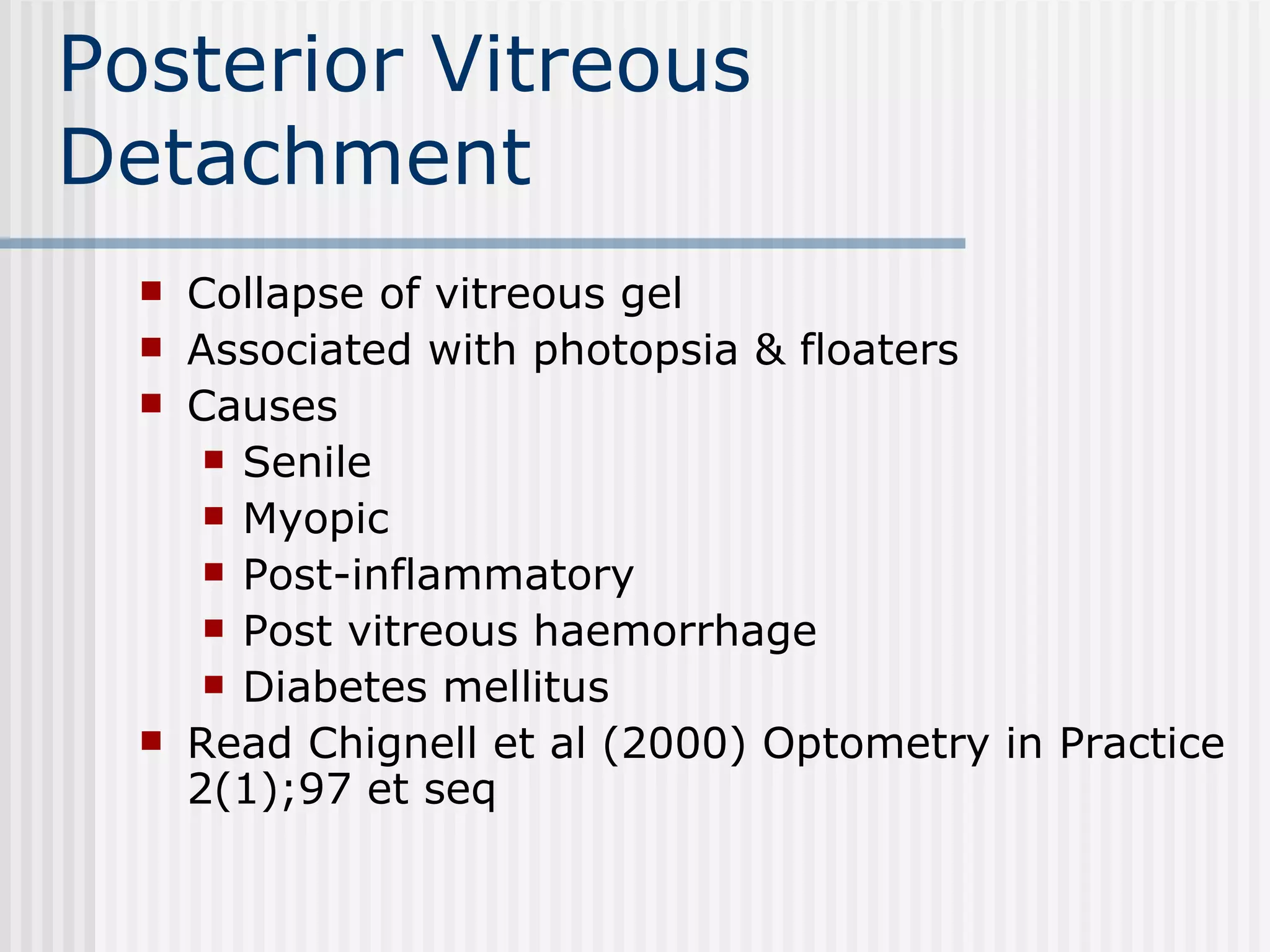 DISORDERS OF THE VITREOUS AND RETINAL DETACHMENT | PPT