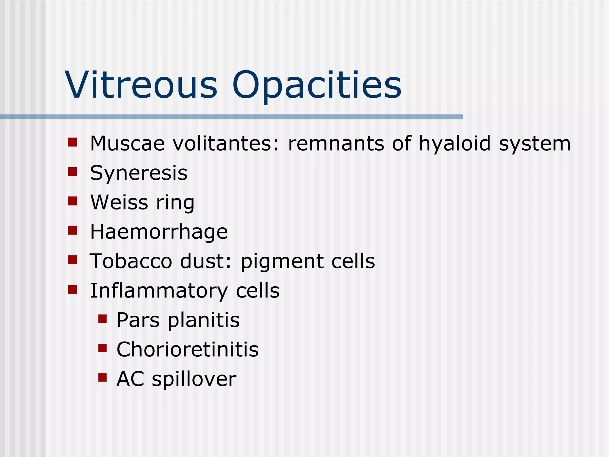 DISORDERS OF THE VITREOUS AND RETINAL DETACHMENT | PPT