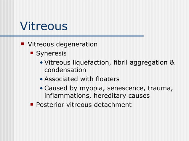 DISORDERS OF THE VITREOUS AND RETINAL DETACHMENT | PPT | Eye and Vision ...