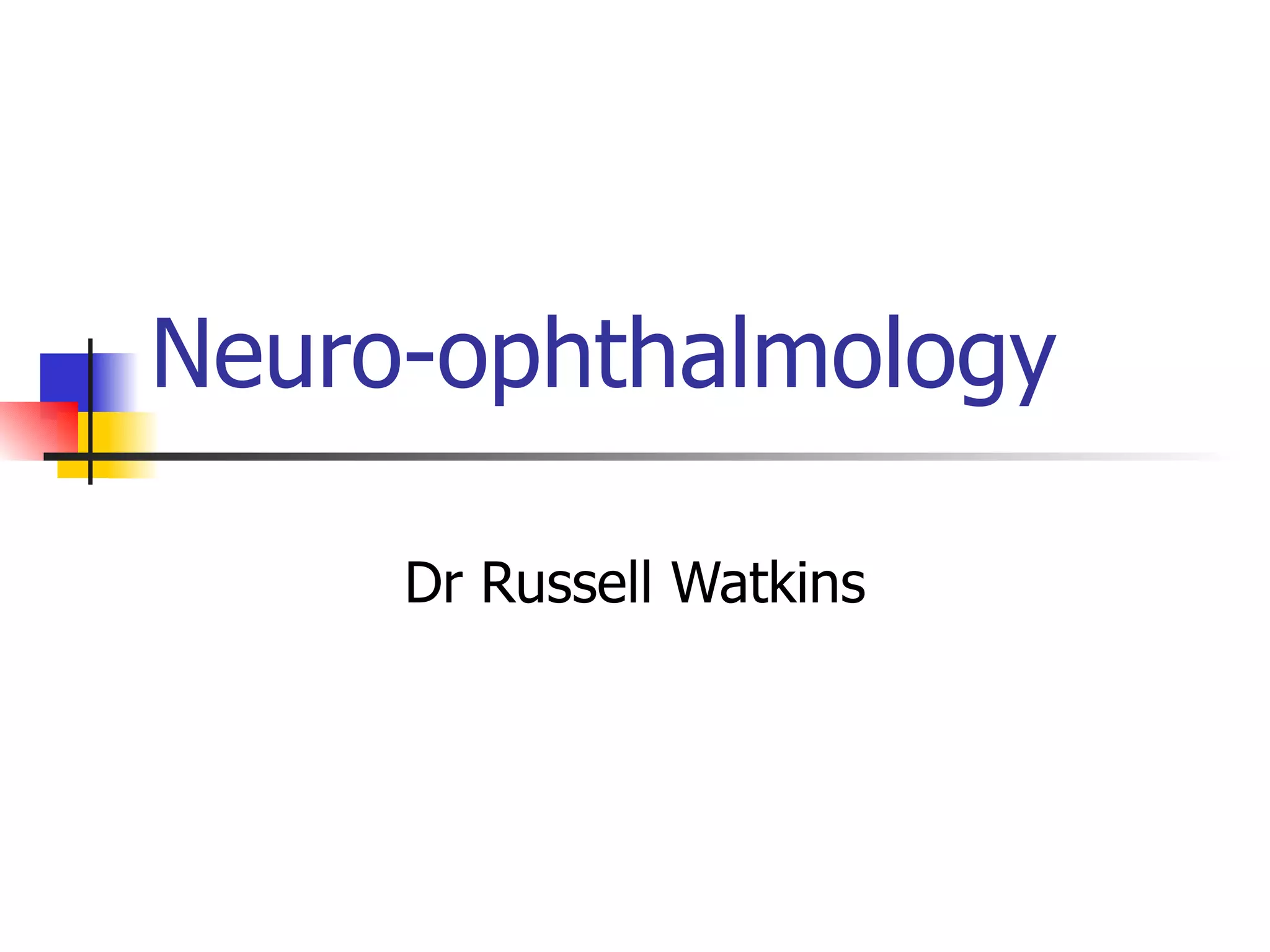 Neuro-ophthalmology | PPT