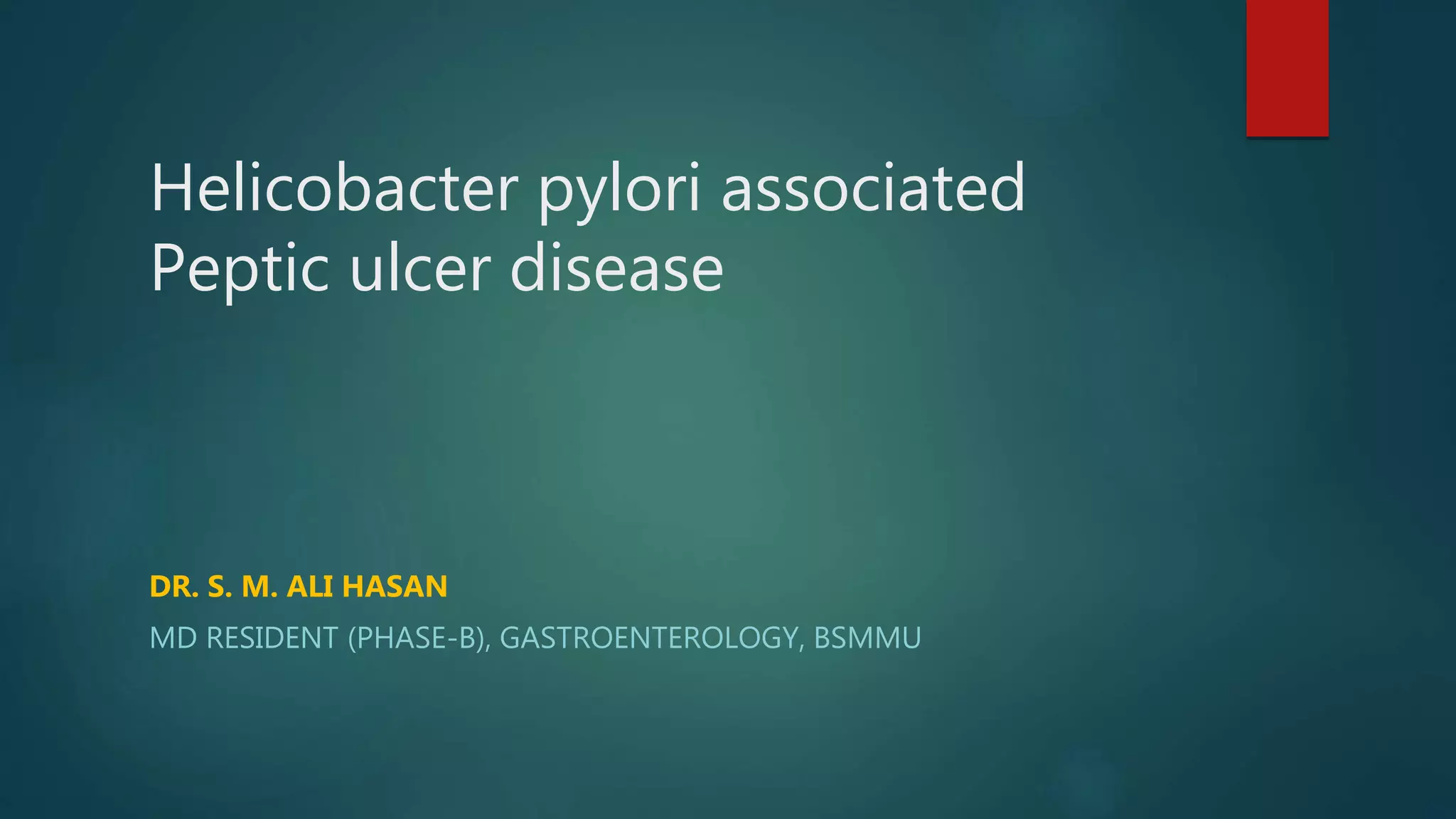 Helicobacter pylori associated Peptic ulcer disease | PPT