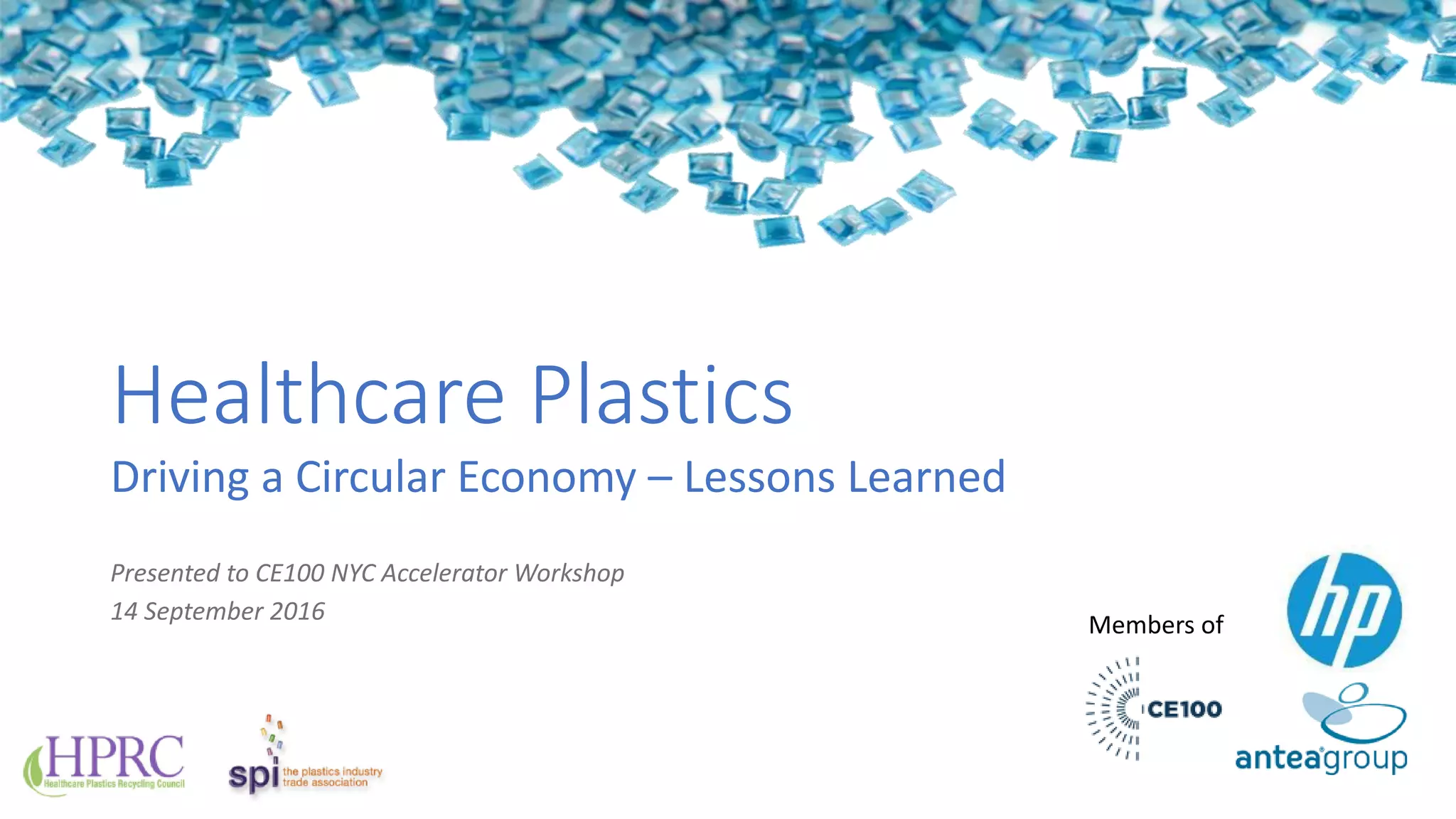 Healthcare Plastics: Driving a Circular Economy, Lessons Learned | PPT