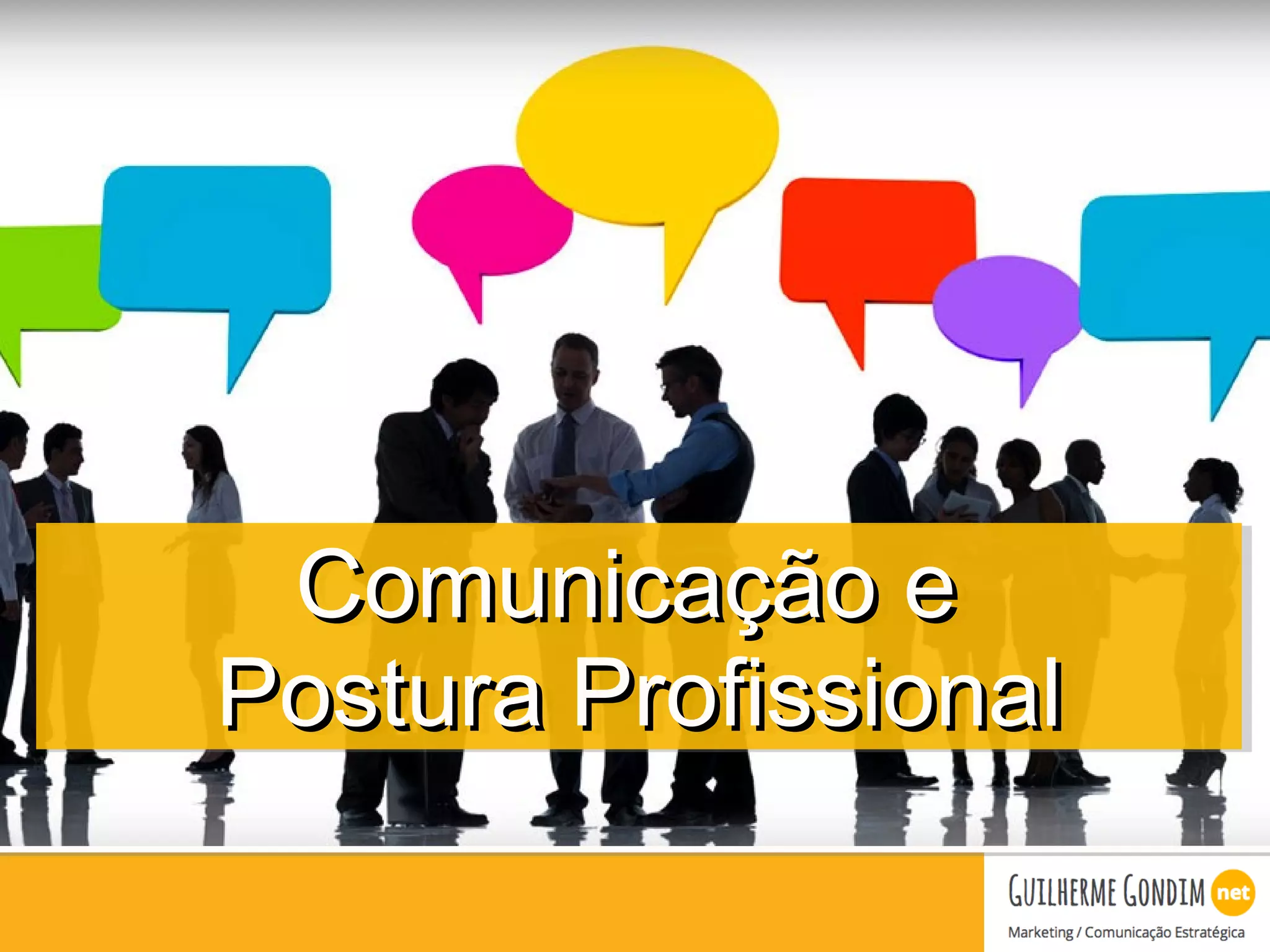 Comunicação e Postura Profissional - Módulo II | PPT
