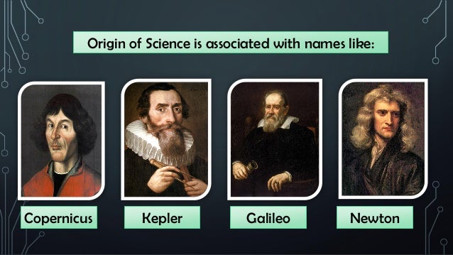 History and Philosophy of Science: Origin of Science