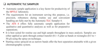 High Performance Thin Layer Chromatography | PPTX
