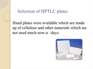 TLC and HPTLC chromatography and its application | PPTX