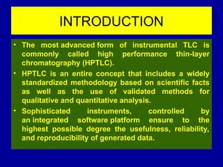 HPTLC applications and uses in different fields.ppt