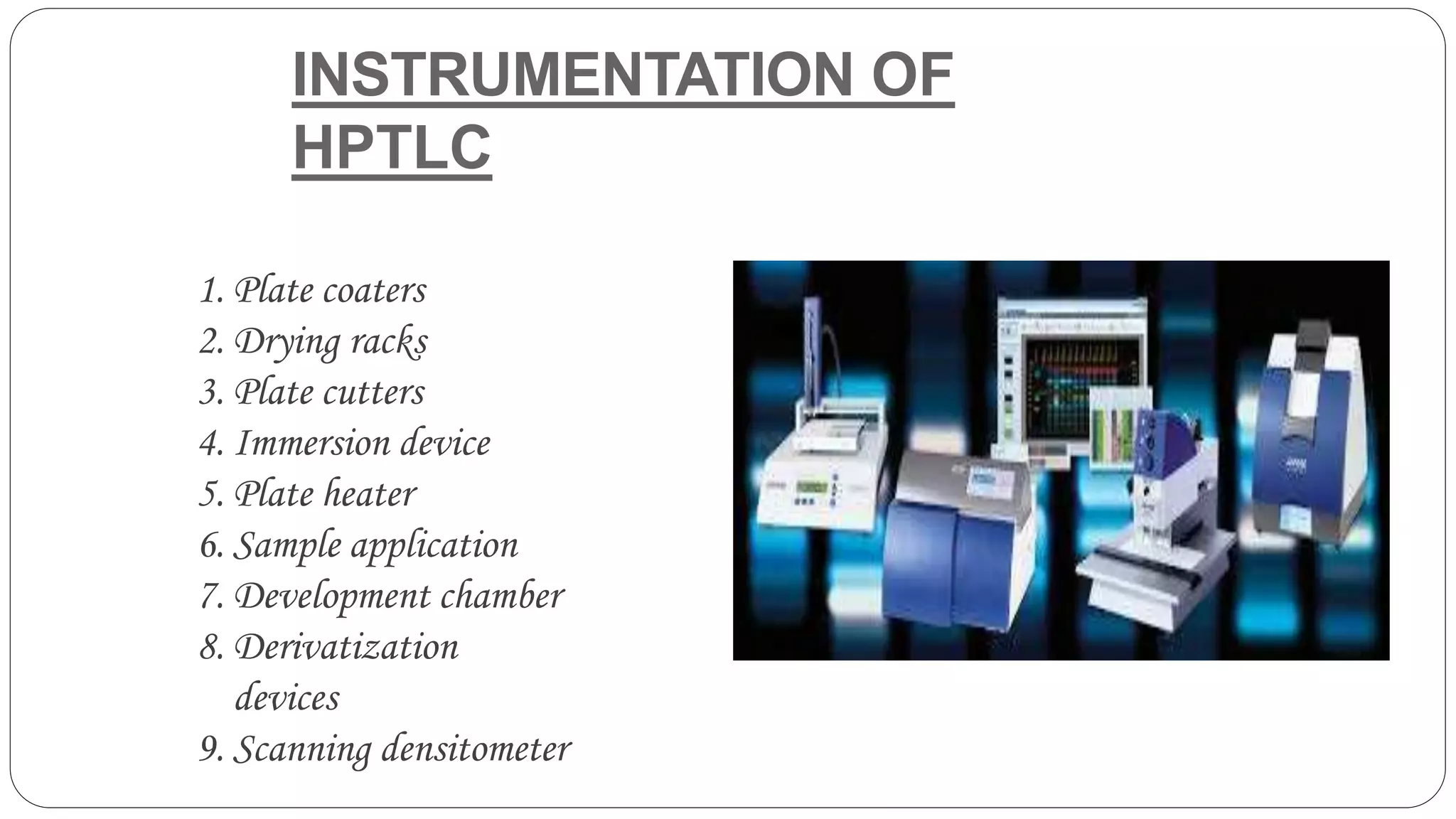 High Performance Thin Layer Chromatography- Harsh Wardhan Billore | PPTX