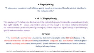 High Performance Thin Layer Chromatography (HPTLC) Fingerprinting | PPTX