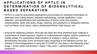 APPLICATIONS OF HPTLC IN DETERMINATION OF BIOANALYTICAL BASED ...