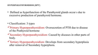 HYPERPARATHYROIDISM : ETIOLOGY, PATHOGENESIS & DIAGNOSIS. | PPTX