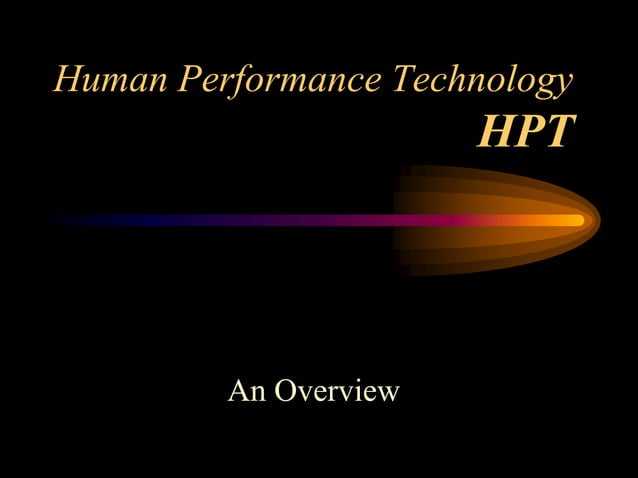 Human Performance Technology - What Is Hpt | PPTX | Human Resources | Business