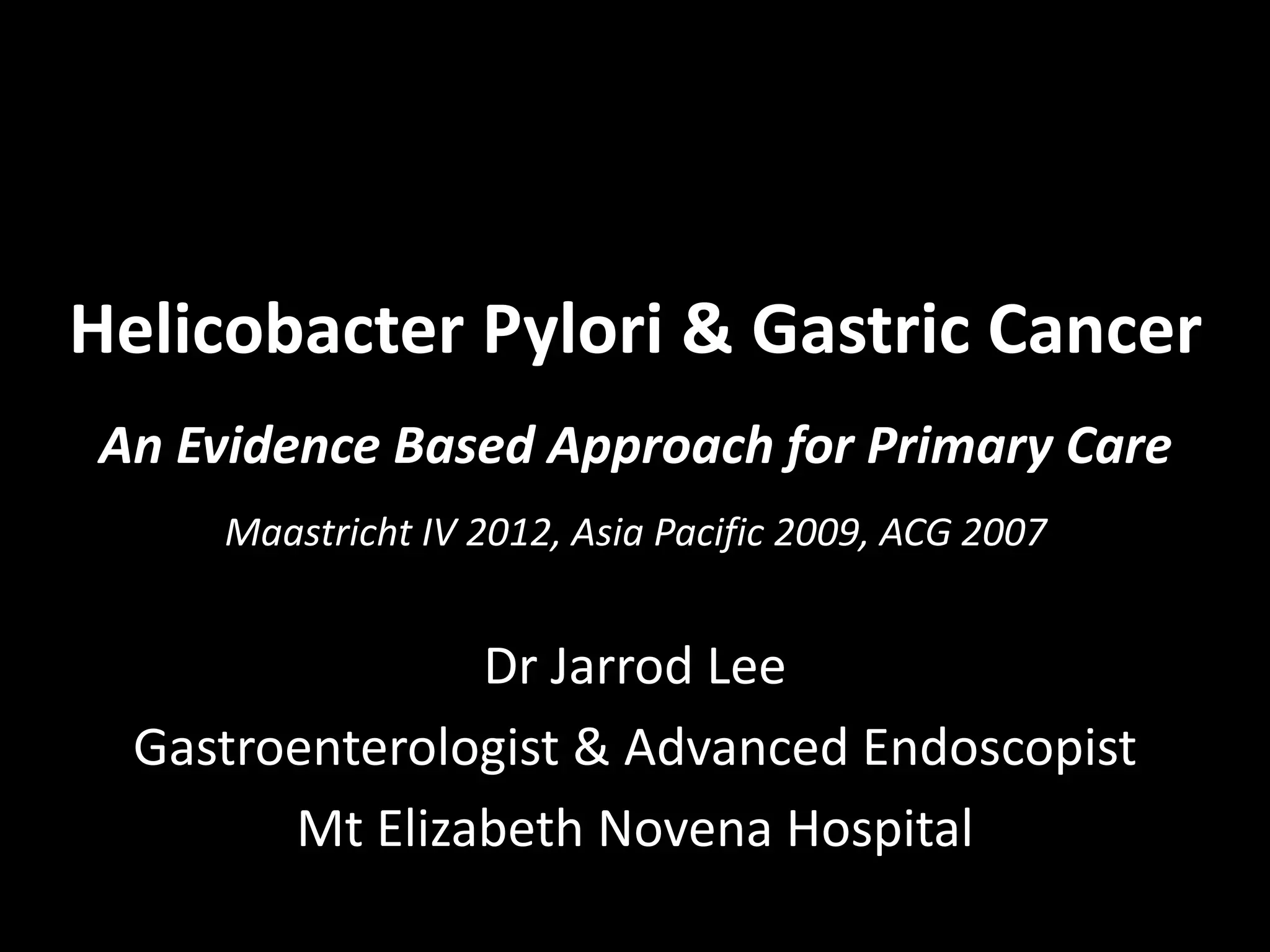 Helicobacter Pylori & Gastric Cancer - An Evidence Based Approach for ...