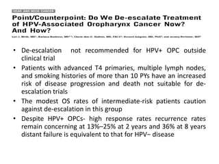 HPV + OPSCC- De-escalation Strategies | PPTX