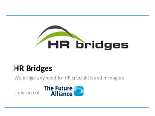 HR Bridges - general intro | PPT