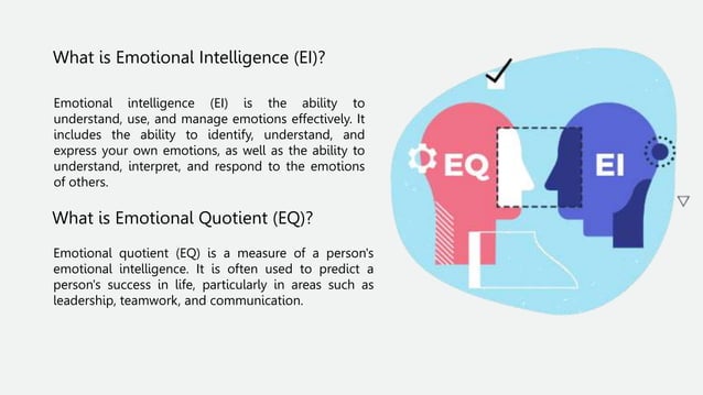 Understanding the Concept of Emotional Intelligence (EI) and Emotional Quotient (EQ) | PPTX ...