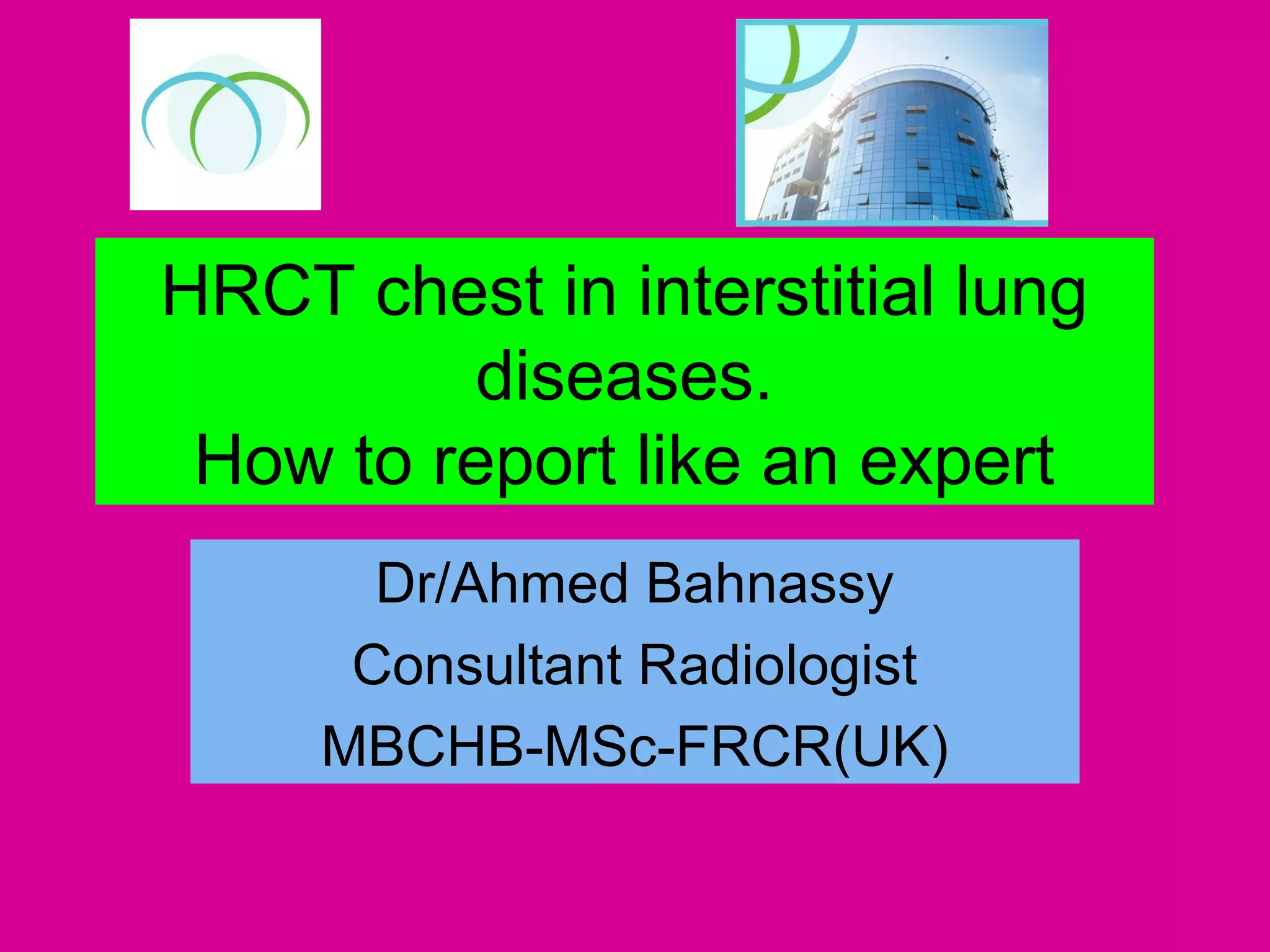 Hrct chest in interstitial lung diseases | PPT