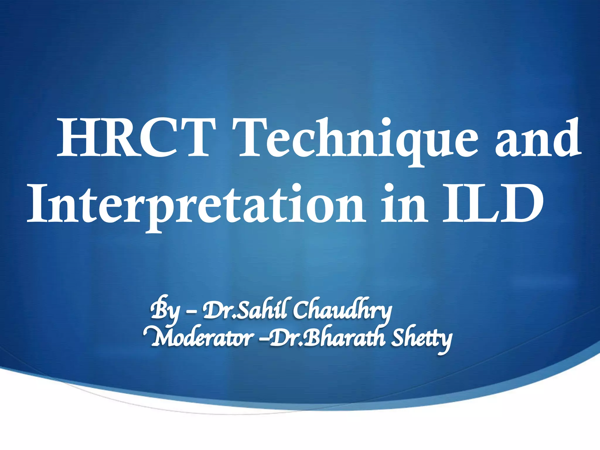 HRCT TECHNIQUE AND INTERPRETATION | PDF
