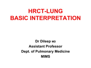 HRCT LUNG-BASIC INTERPRETATION | PPT