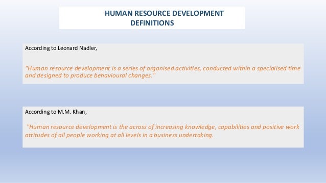 HUMAN RESOURCE DEVELOPMENT MEANING, IMPORTANCE AND MECHANISM