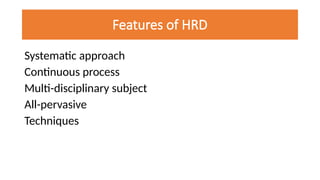 Human resource development, need and methods | PPTX