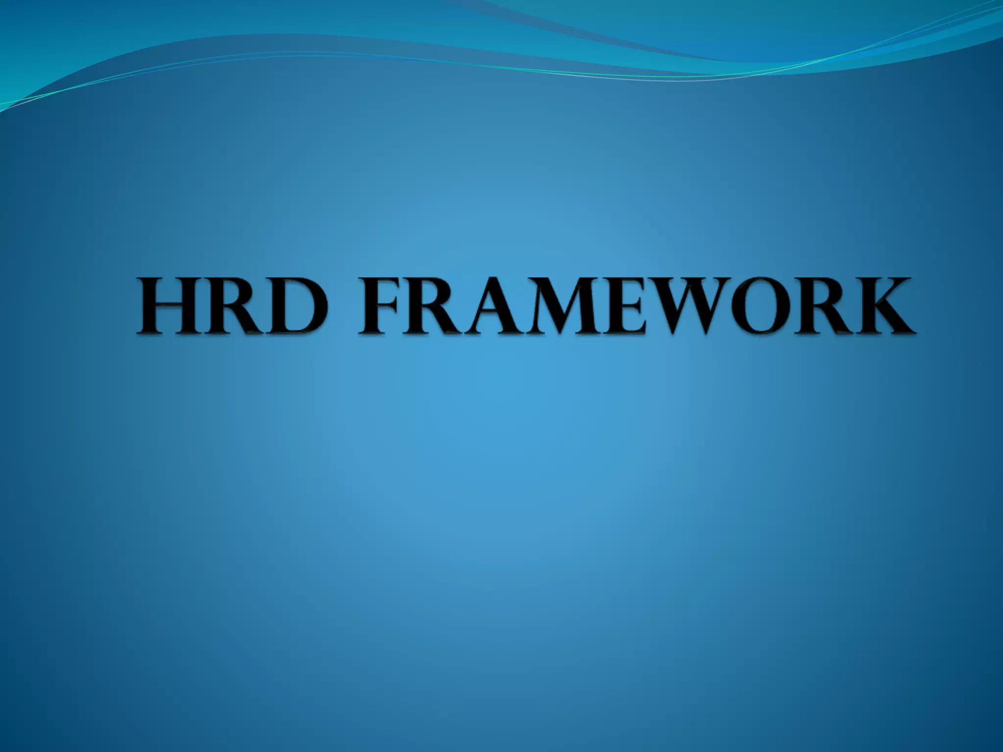 Human Resource Development- framework | PPTX