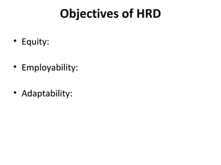 HRD-Concept & Goals, Challenges, Climate, Practices in India, Learning ...