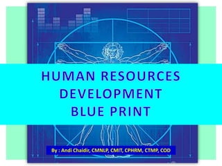 Human Resorces Development Blueprint | PPTX