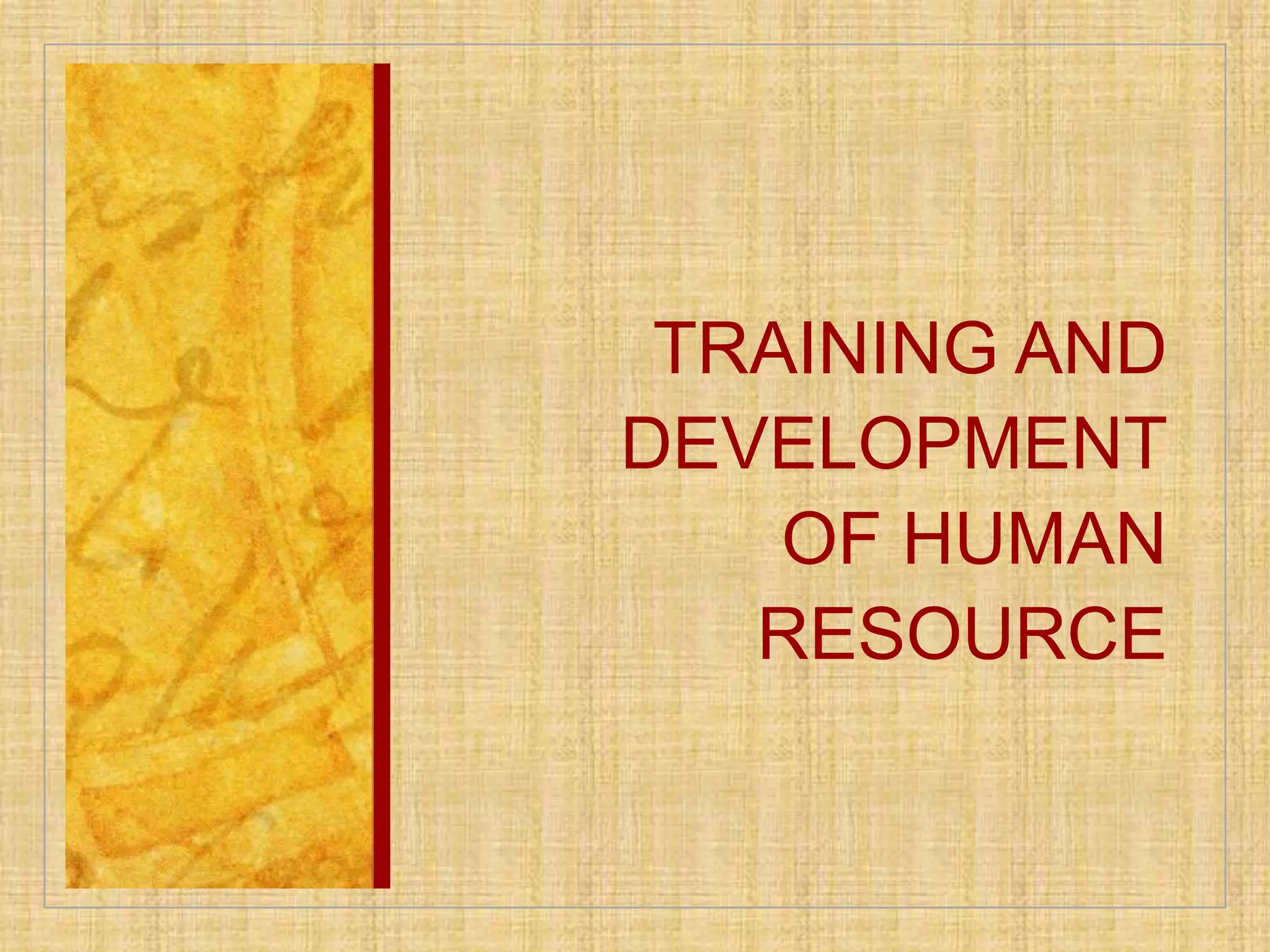 Training and Development of Human Resource | PPT