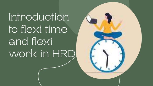 Flexi time, Flexi work, QWL and Role Effectiveness | PPTX | Business ...