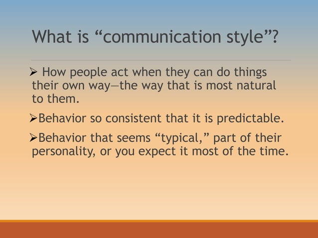 What’s My Communication Style: How to Get Along with (Almost) Anyone | PPTX
