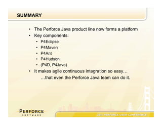 Perforce's Java Platform: Continuous Integration For Real | PPT