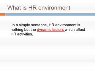 Hr environment | PPTX