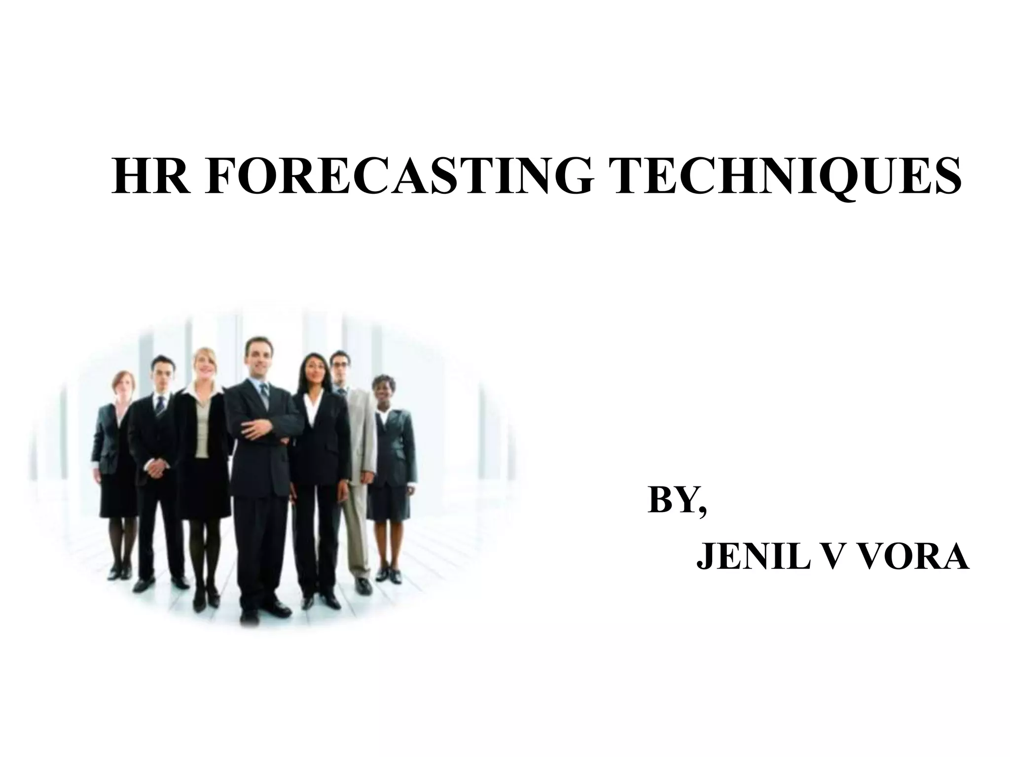 Hr forecasting techniques | PPTX