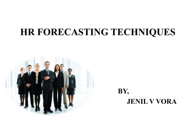 Hr forecasting techniques | PPTX | Physics | Science