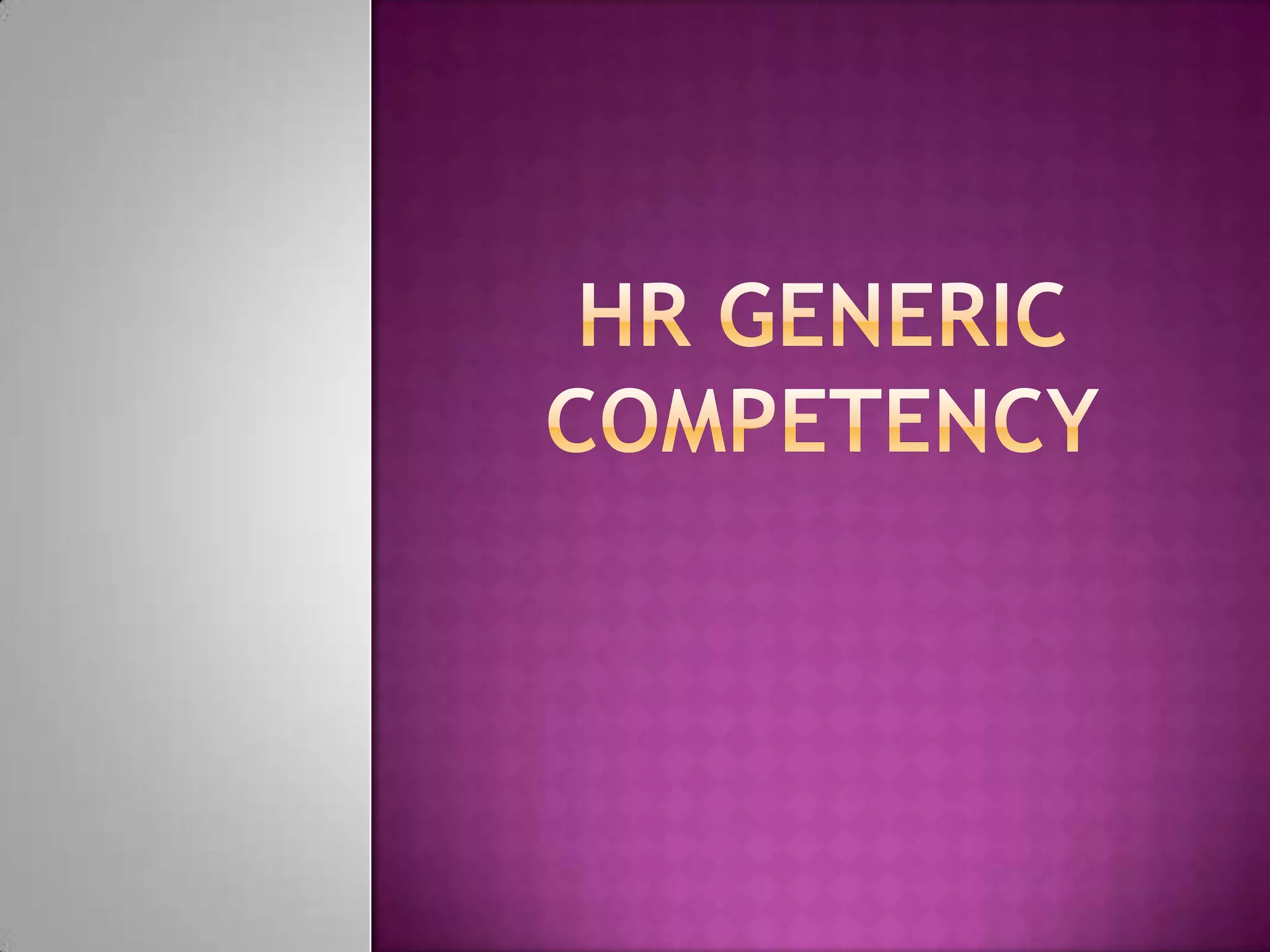 Hr generic competency | PPTX