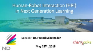 Human Robot Interaction (HRI) in Next Generation Learning | PPTX