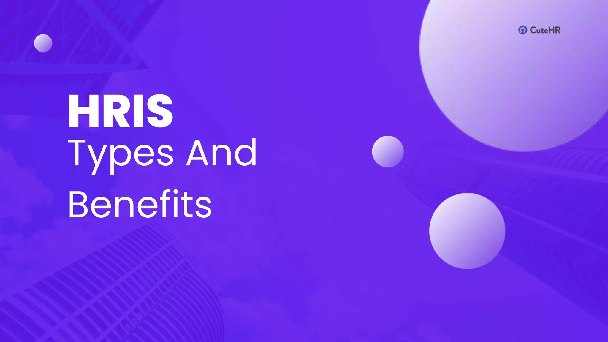 HRIS Types And Benefits | PPTX