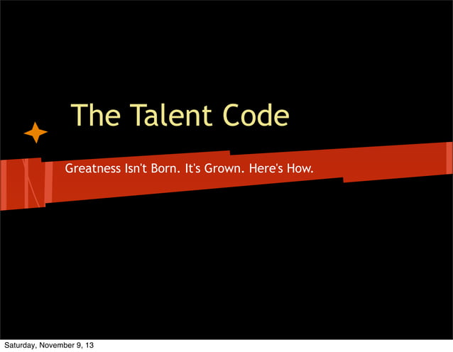 Hrishikesh kulkarni's and madeline wills's powerpoint file on the talent code- | PDF