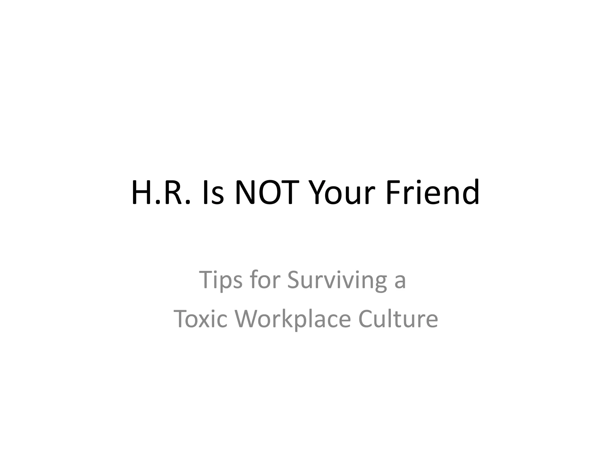 HR is not your friend final | PPT
