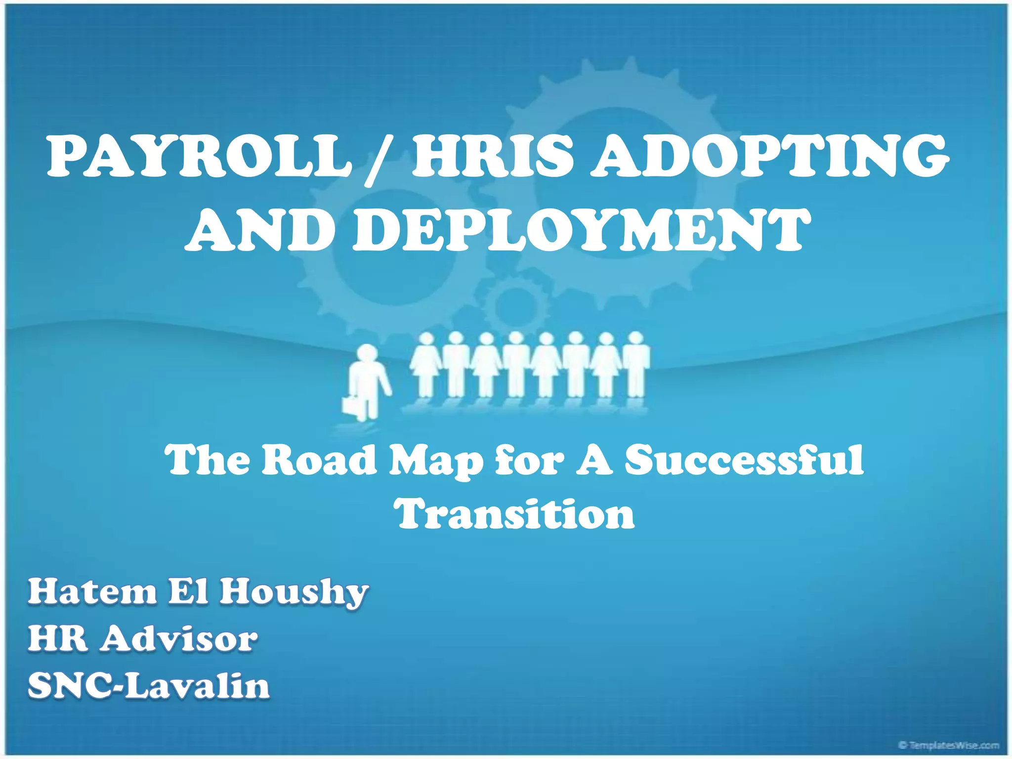 HRIS-The Road Map For A Successful Transition | PPTX